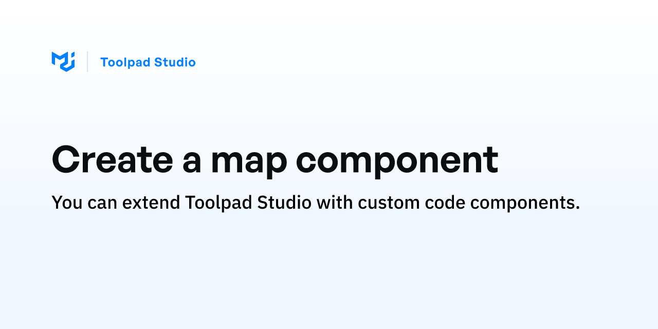 Create a map component - Toolpad Studio
