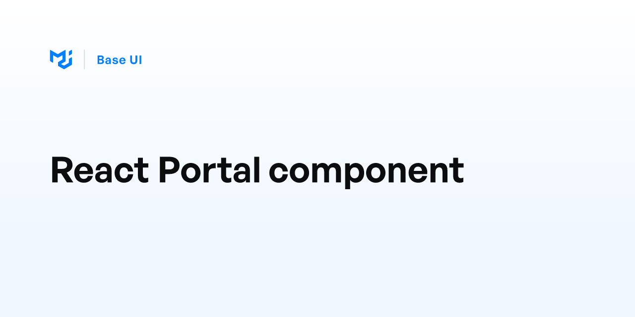 React Portal component - Base UI
