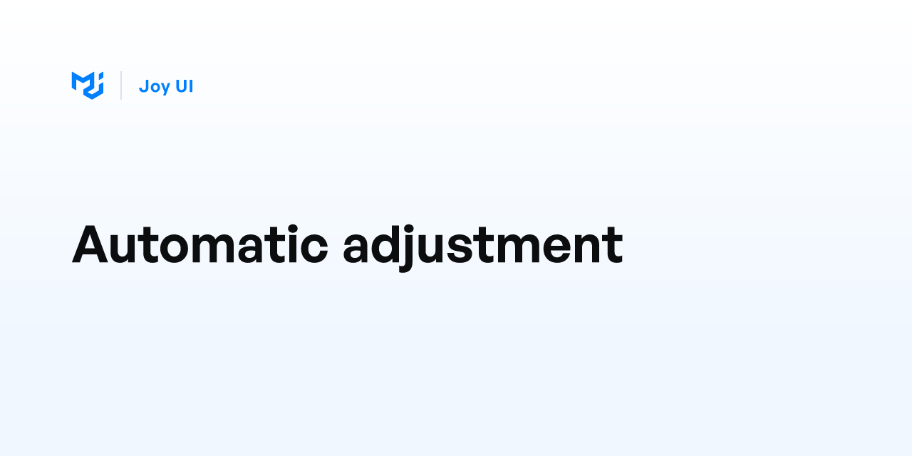 Automatic adjustment - Joy UI