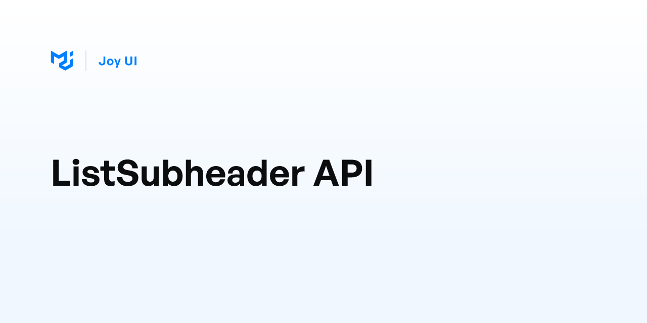 Listsubheader Api Joy Ui