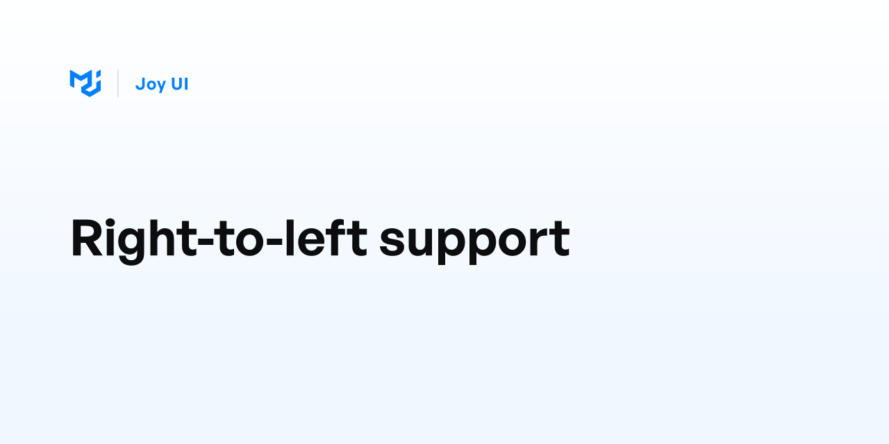 Right-to-left support - Joy UI