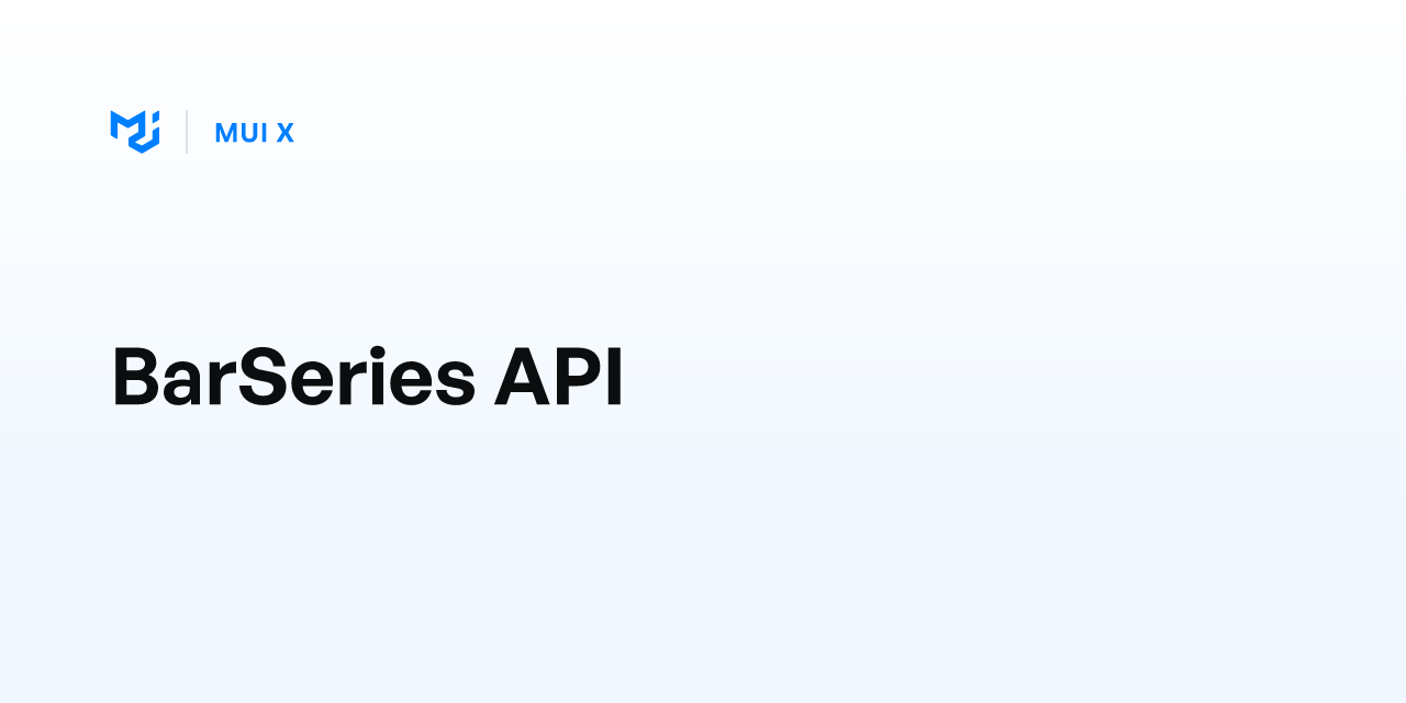 Barseries Api Mui X