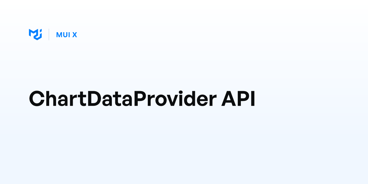 ChartDataProvider API - MUI X
