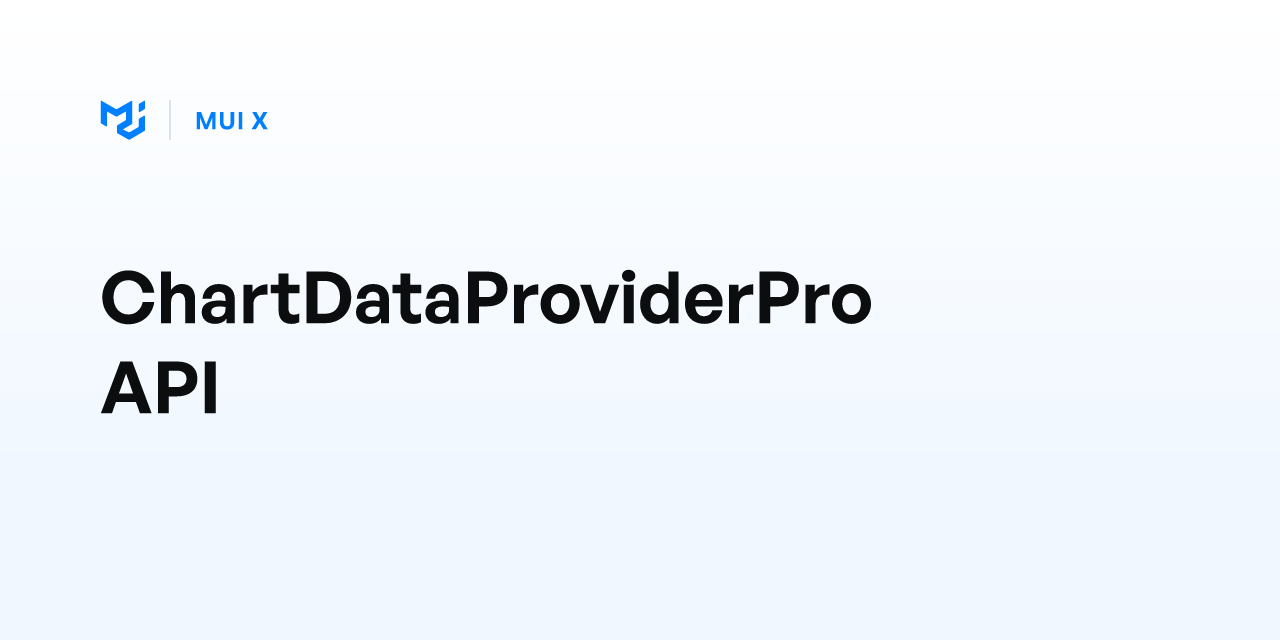 ChartDataProviderPro API - MUI X