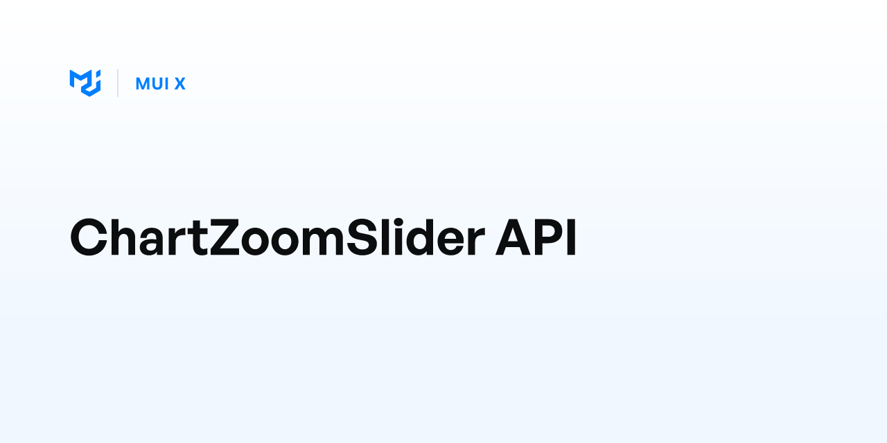 ChartZoomSlider API - MUI X
