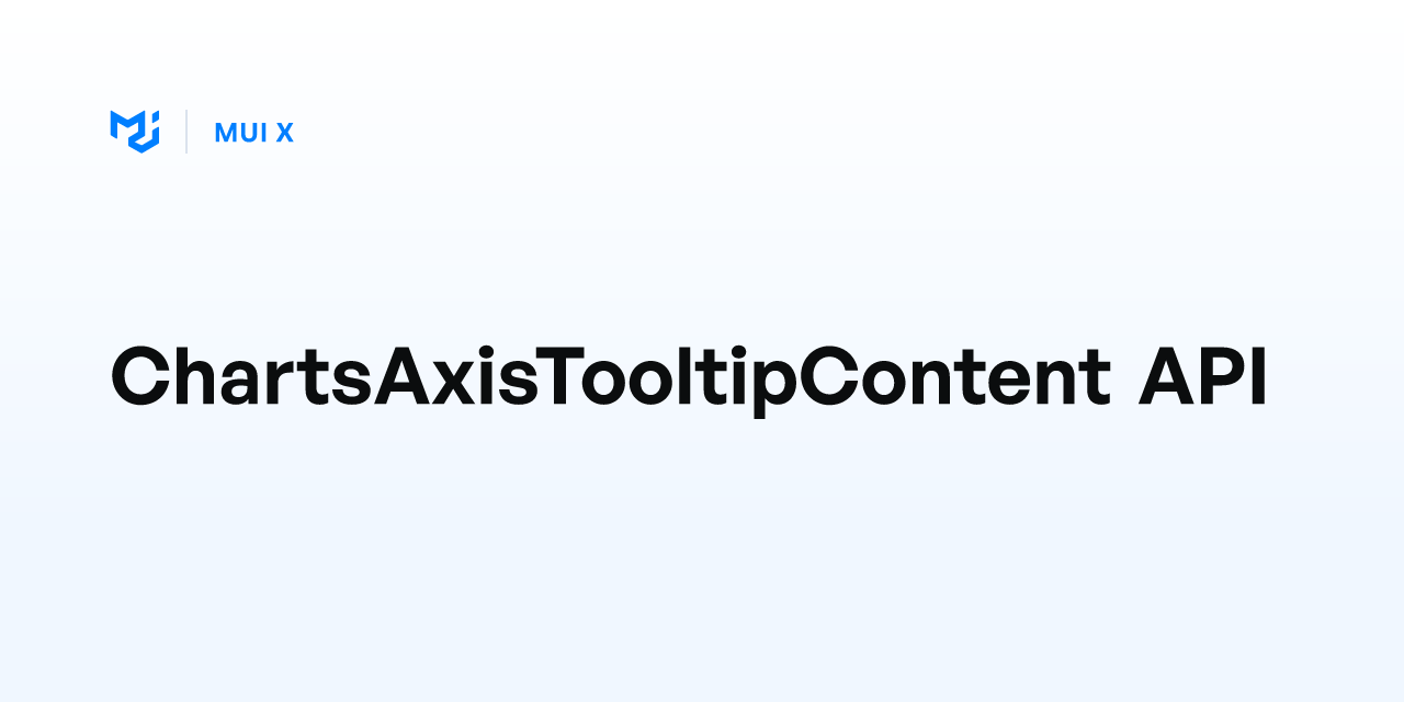 Chartsaxistooltipcontent Api Mui X