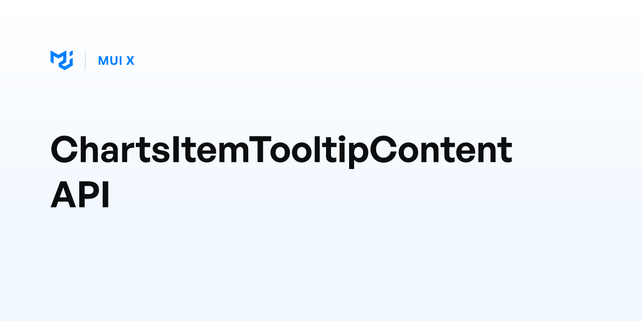 Chartsitemtooltipcontent Api Mui X