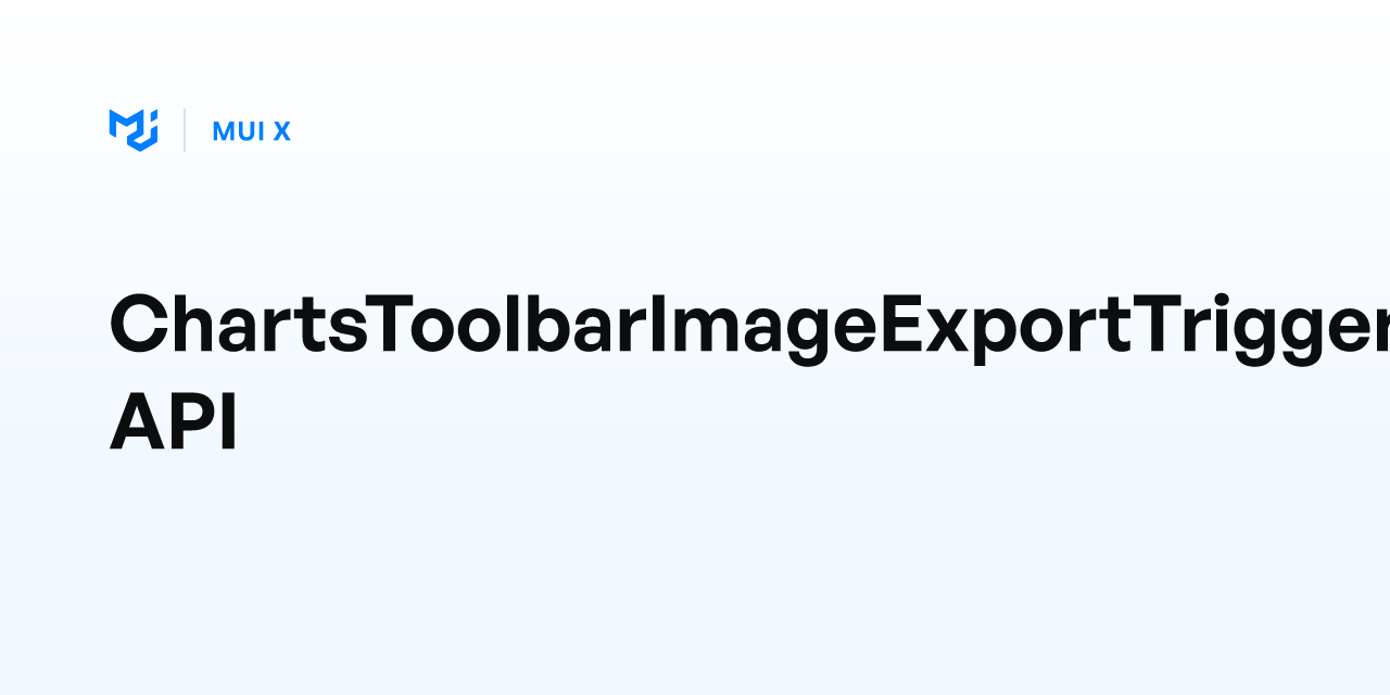 ChartsToolbarImageExportTrigger API - MUI X