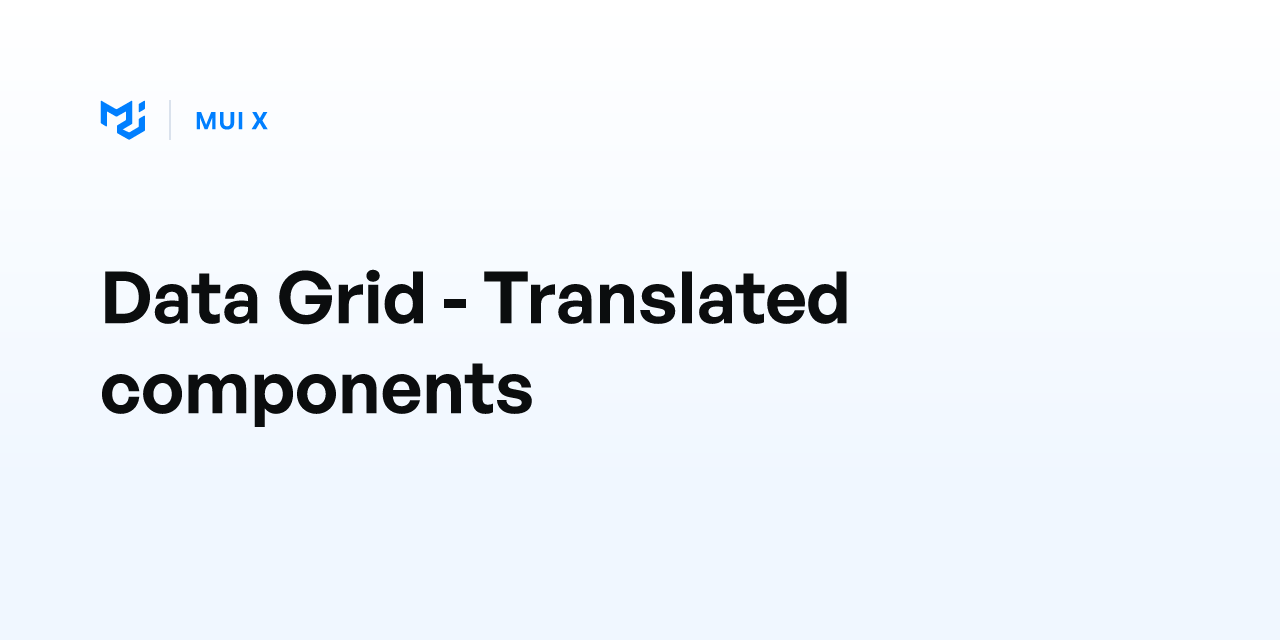 Data Grid - Translated components - MUI X