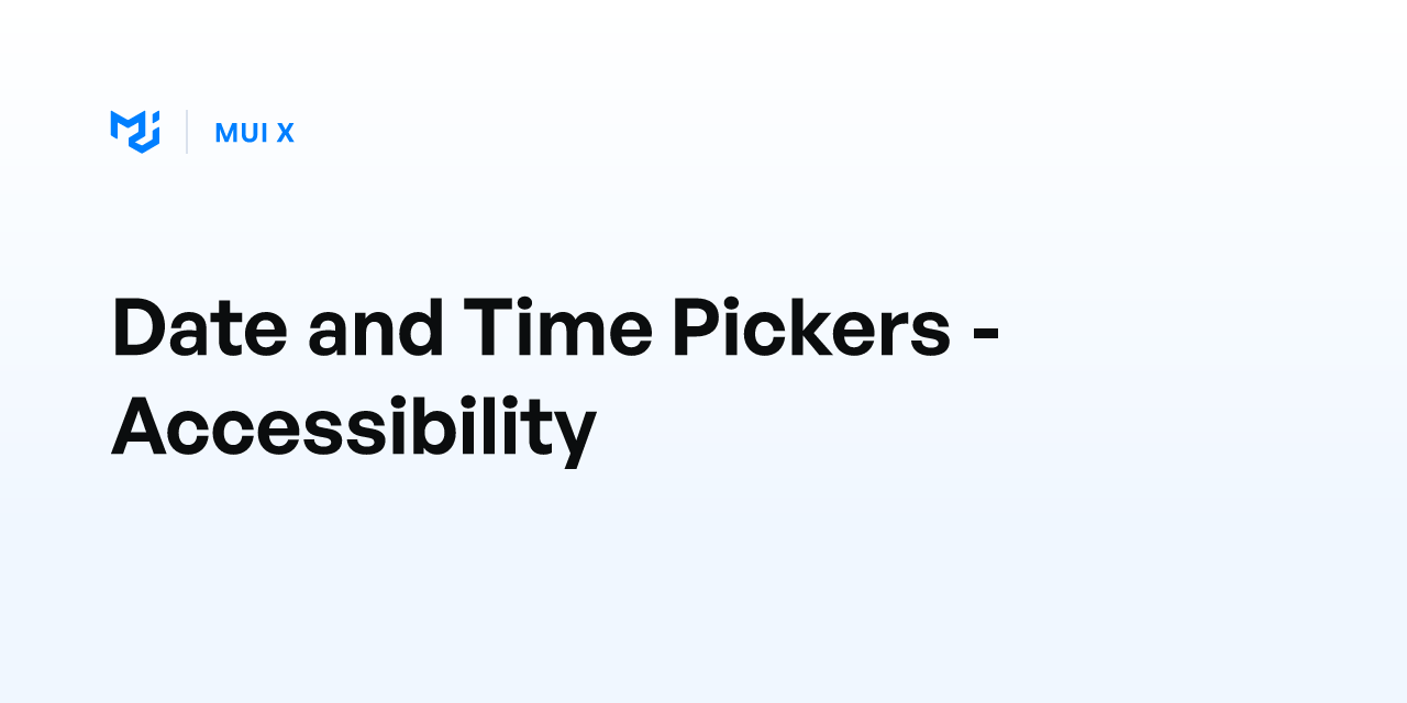Date And Time Pickers Accessibility Mui X