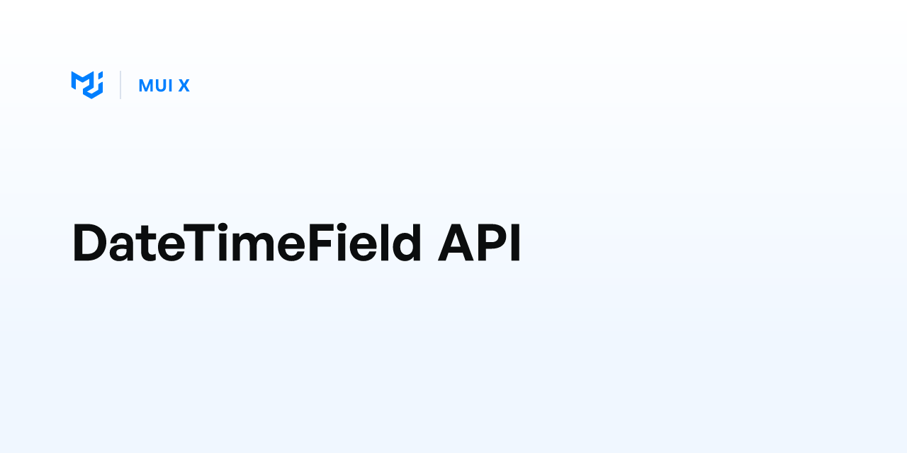 Datetimefield Api Mui X