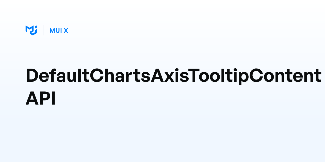 Defaultchartsaxistooltipcontent Api Mui X 
