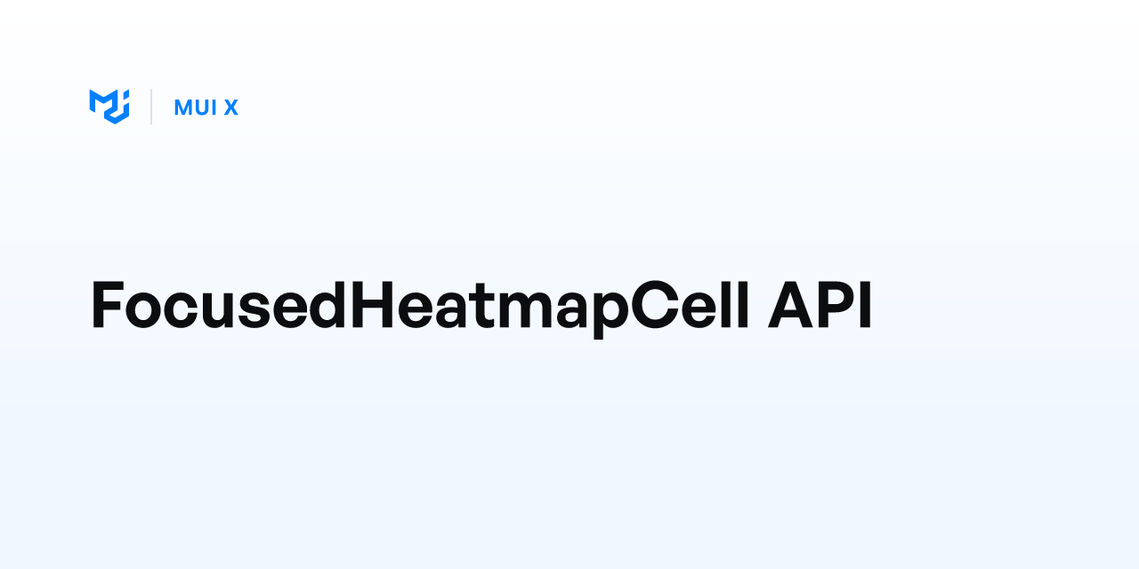 FocusedHeatmapCell API - MUI X