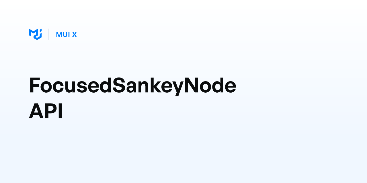 FocusedSankeyNode API - MUI X