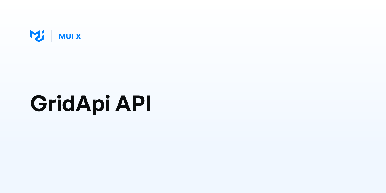 GridApi API - MUI X