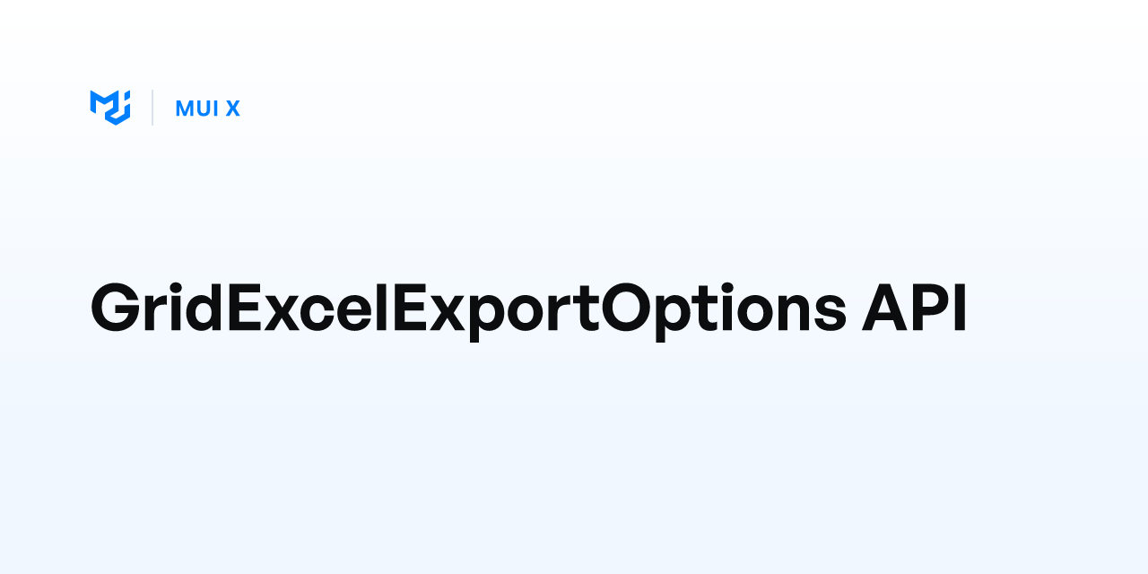 GridExcelExportOptions API - MUI X