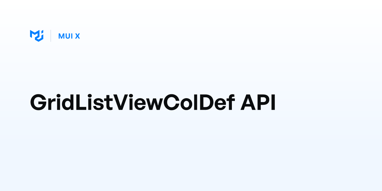Gridlistviewcoldef Api Mui X