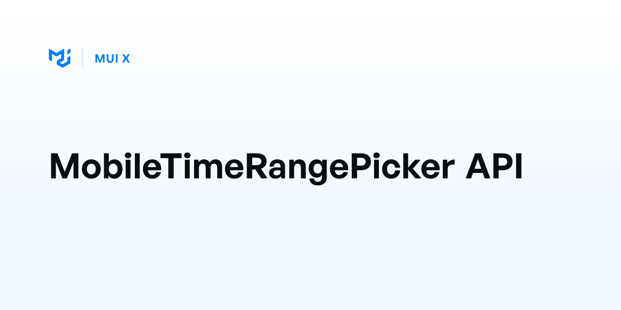 MobileTimeRangePicker API - MUI X