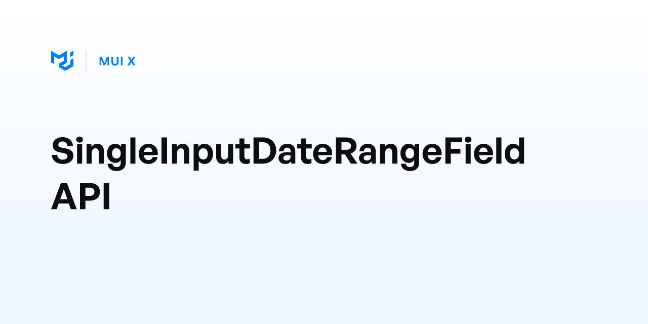 Singleinputdaterangefield Api Mui X