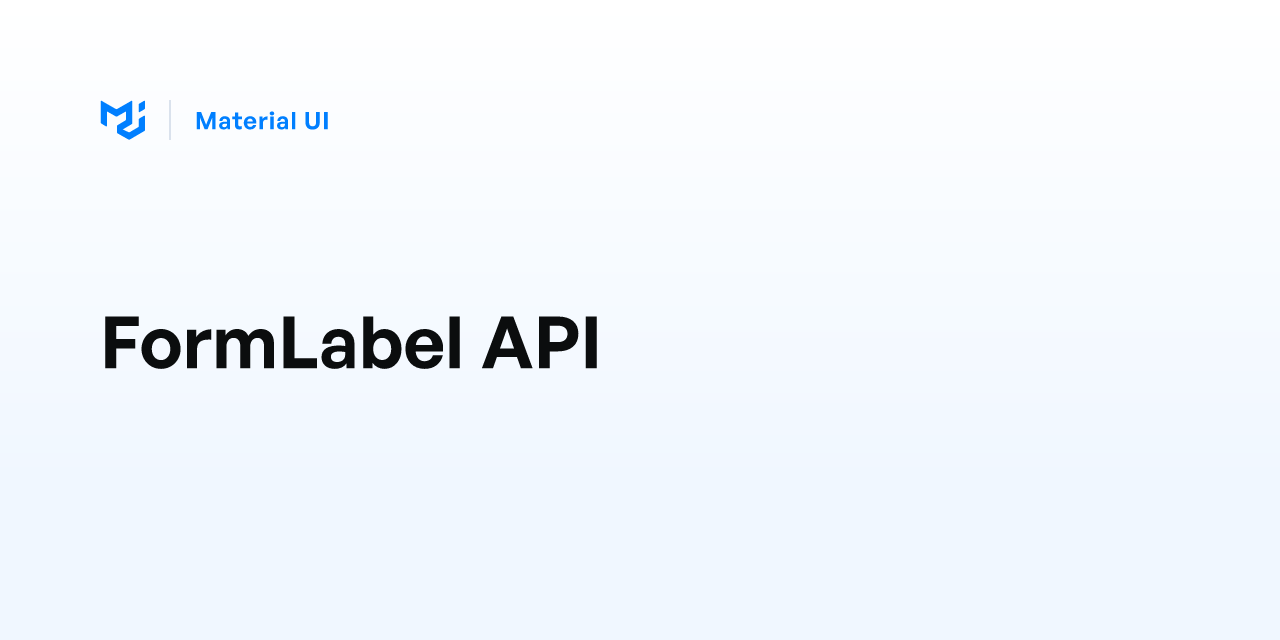 Formlabel Api Material Ui