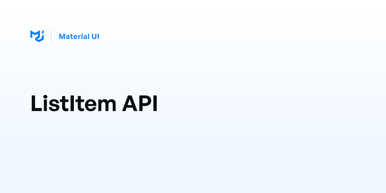 ListItem API - Material UI