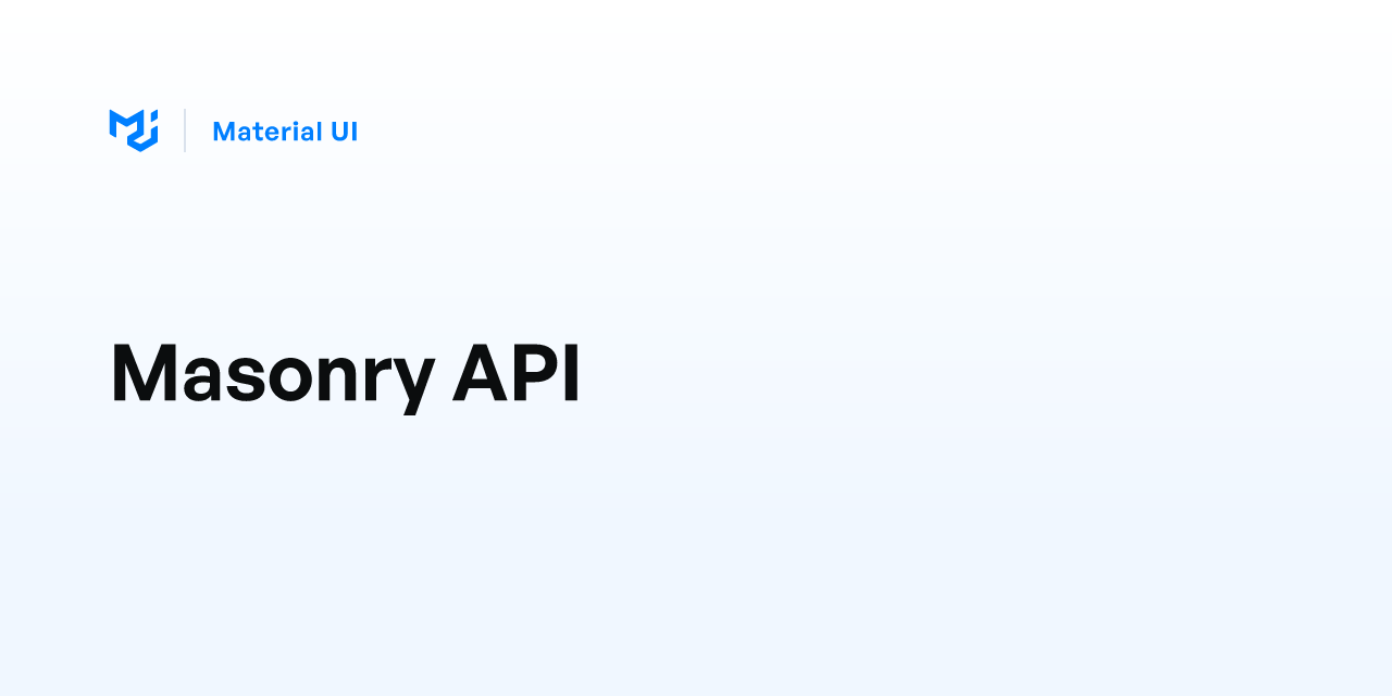 Masonry API - Material UI