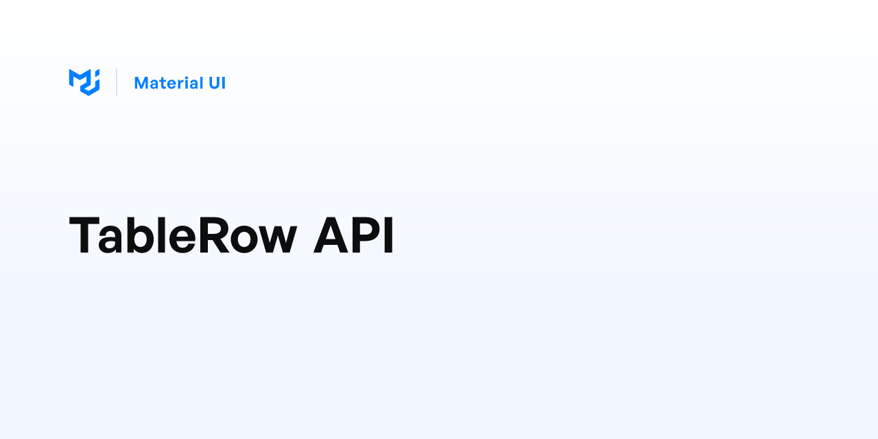 TableRow API - Material UI