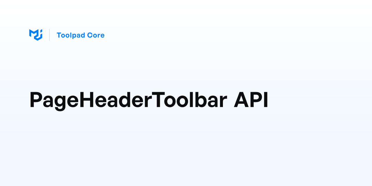 Pageheadertoolbar Api Toolpad Core